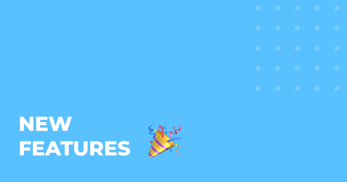 New features: more visuals, Views' flexibility, and other updates