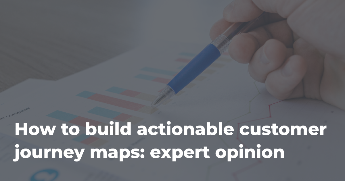 Expert tips for building actionable customer journey maps Expert tips for building actionable customer journey maps