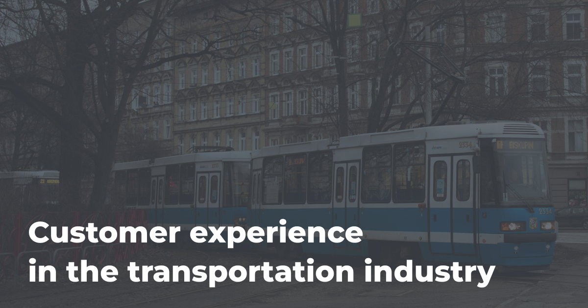 Customer Experience in the Transportation Industry: Key Strategies and ...