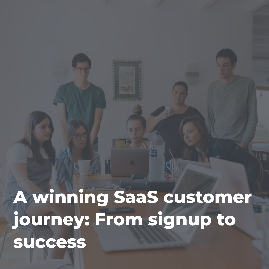 SaaS customer journey stages: B2B specifics, onboarding and retention